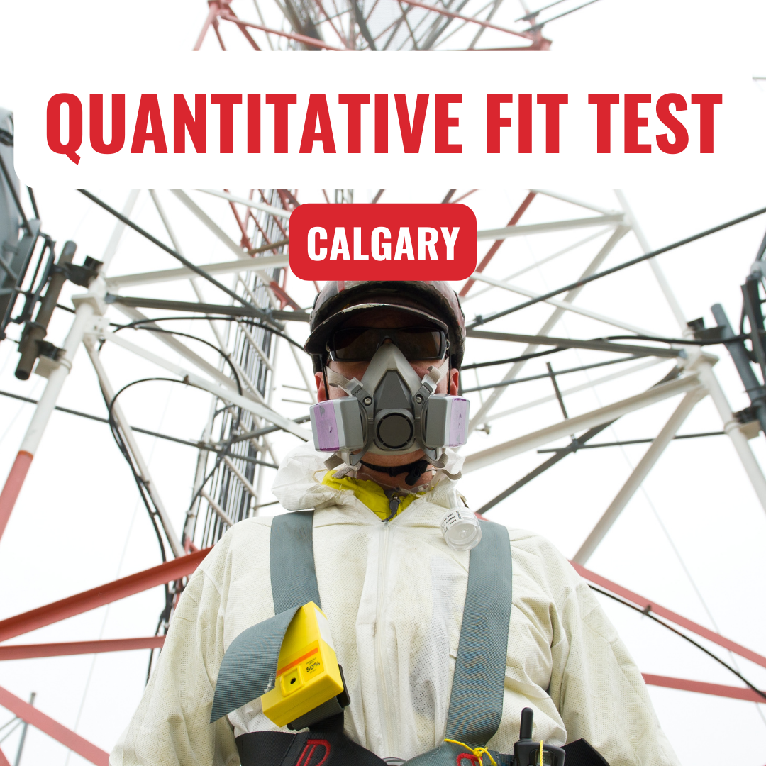 Quantitative Fit Test: Calgary – Irwin's Safety