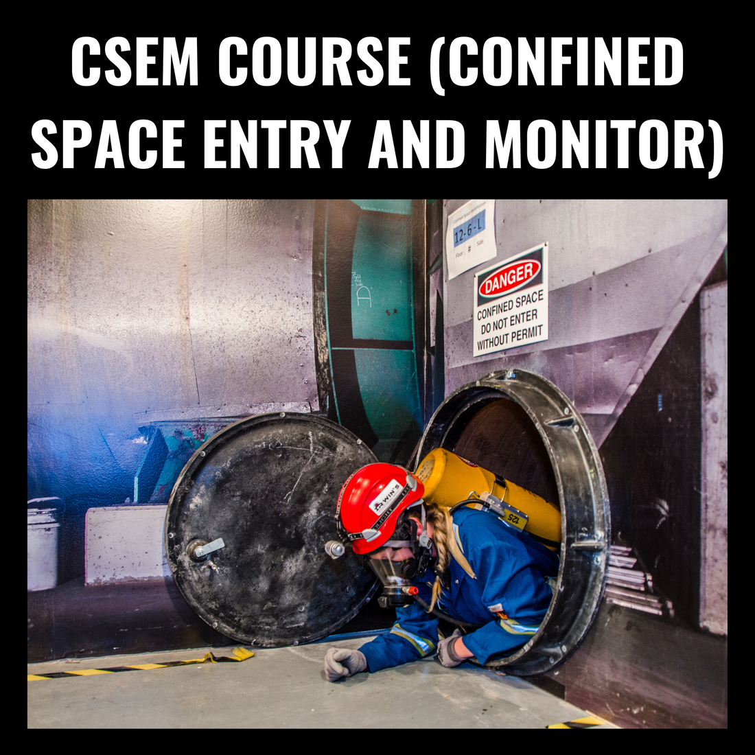 CSEM (Confined Space Entry and Monitor): Prince George, BC – Irwin's Safety