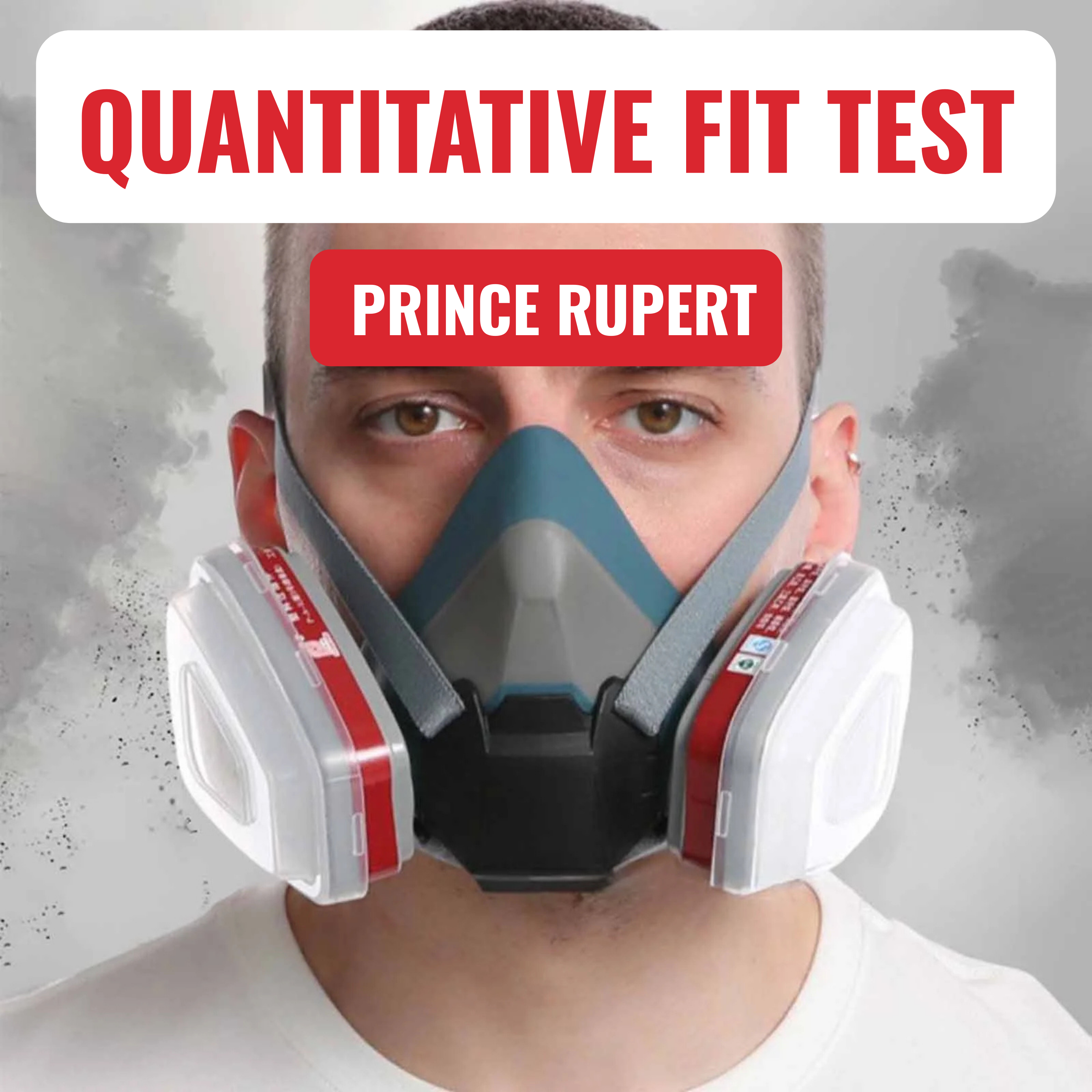 Quantitative Fit Test: Prince Rupert – Irwin's Safety