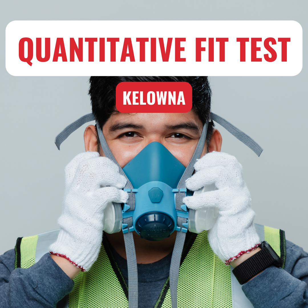 Quantitative Fit Test: Kelowna – Irwin's Safety